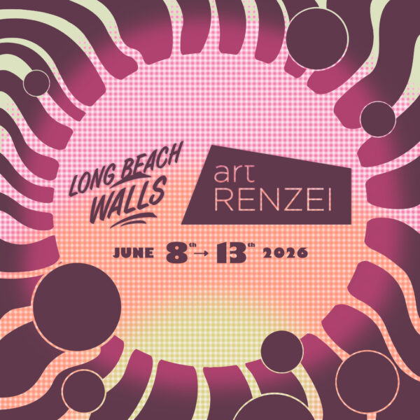 Long Beach Walls / Art Renzei 2026 - LBC Vibe